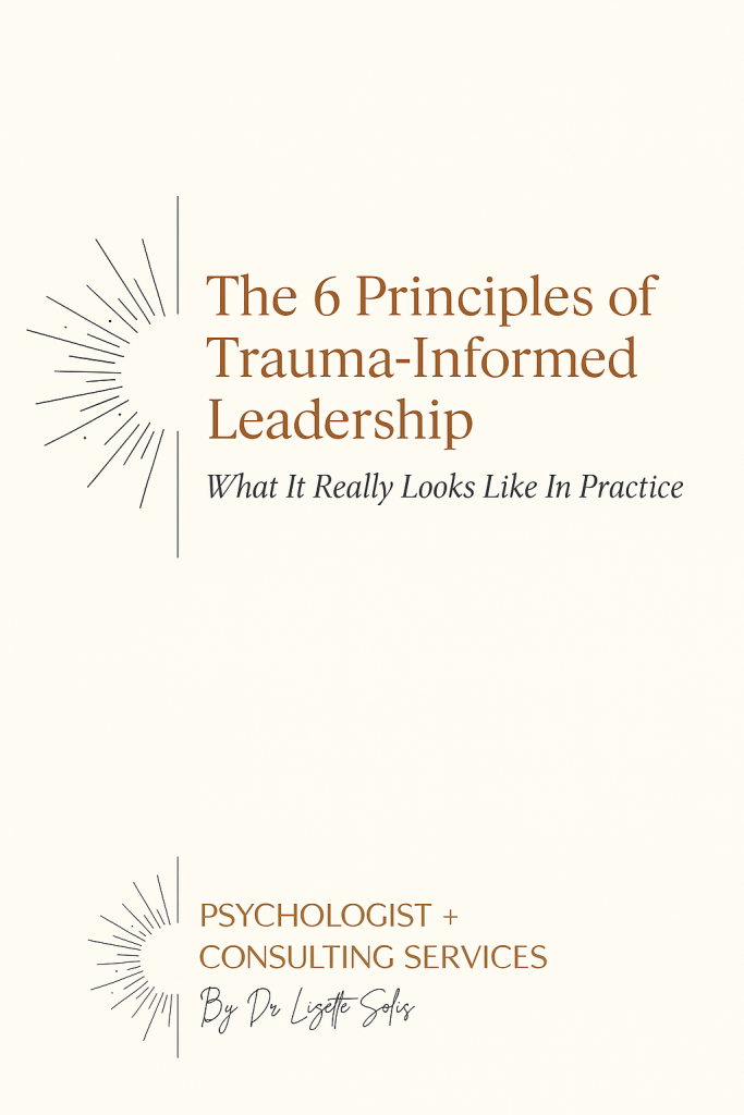 The 6 Principles of Trauma-Informed Leadership: What It Really Looks ...